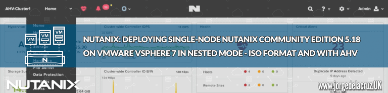 Nutanix: Deploying Single-Node Nutanix Community Edition 5.18 on VMware vSphere 7 in Nested Mode ...